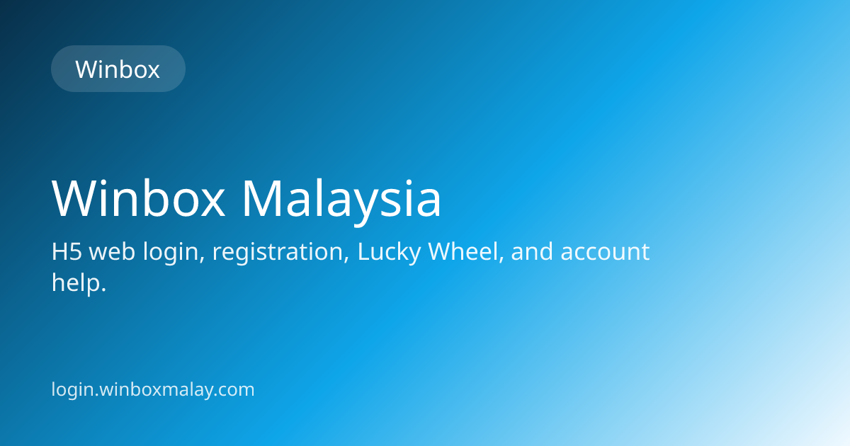 Winbox Login Malaysia | H5 Web Access